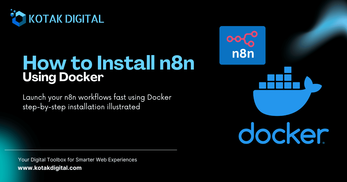 How to Install n8n Using Docker (Step-by-Step) - Kotak Digital